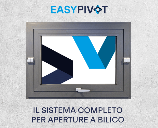 EASY PIVOT - Il sistema completo per aperture a bilico